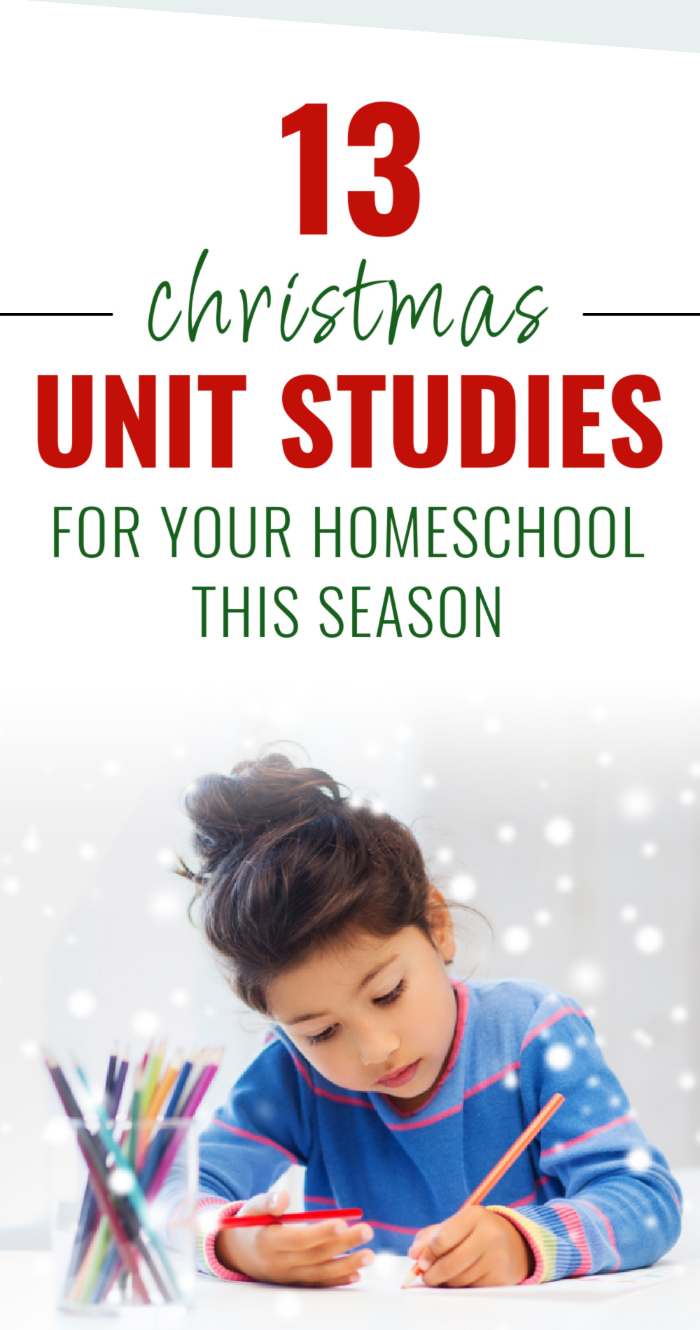 The Best Christmas Unit Study: 13 Homeschool Options