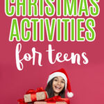25 Christmas Activities for Teens (they'll actually enjoy)